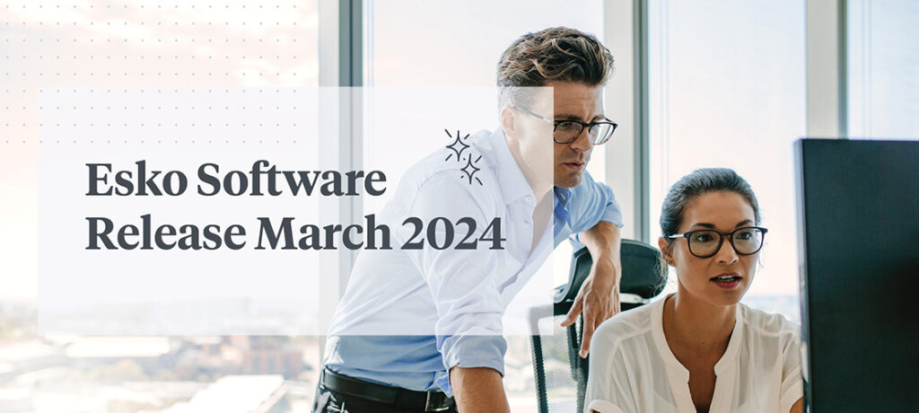 Esko 24.03 What's New | Esko