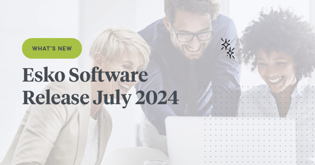 Esko 24.07 What's New