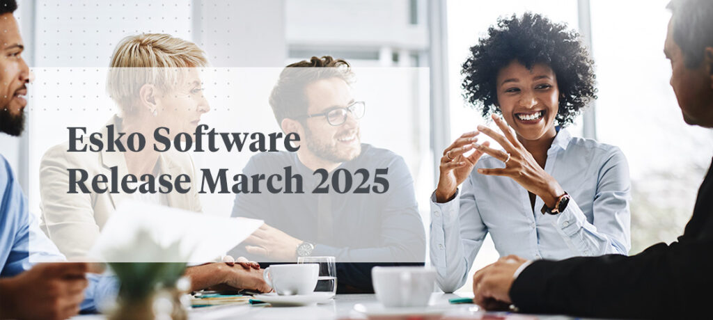 Esko 25.03 What's New